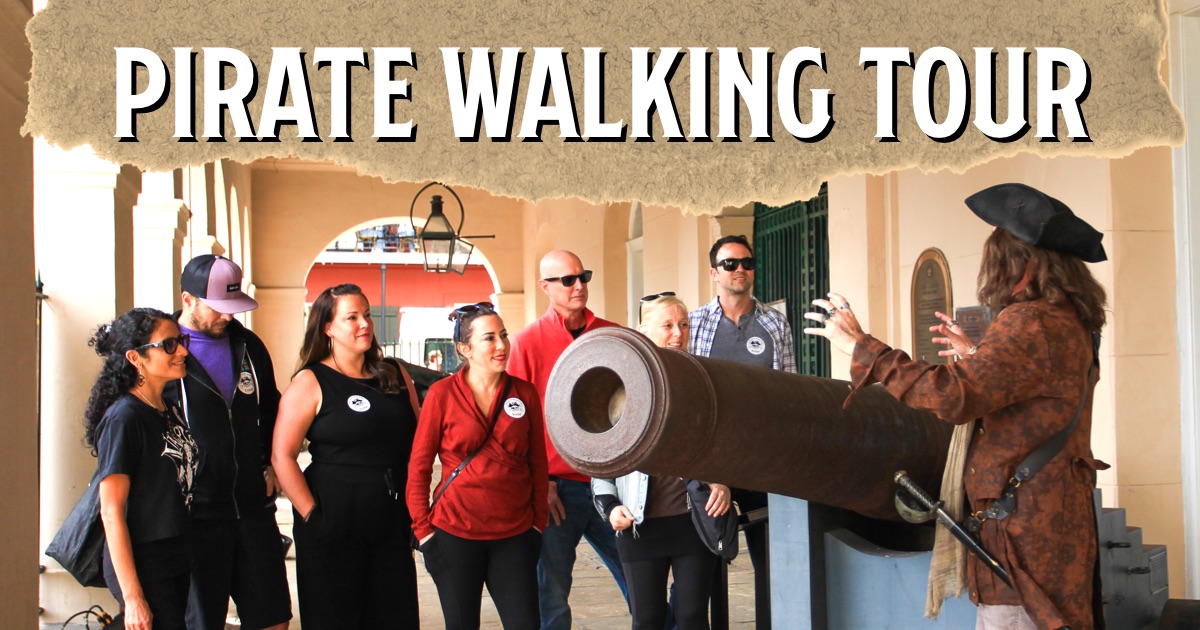New Orleans Pirate Walking Tour | Pirates of the Quarter